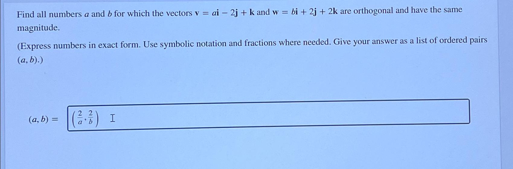 Find all numbers a and b ﻿for which the vectors | Chegg.com