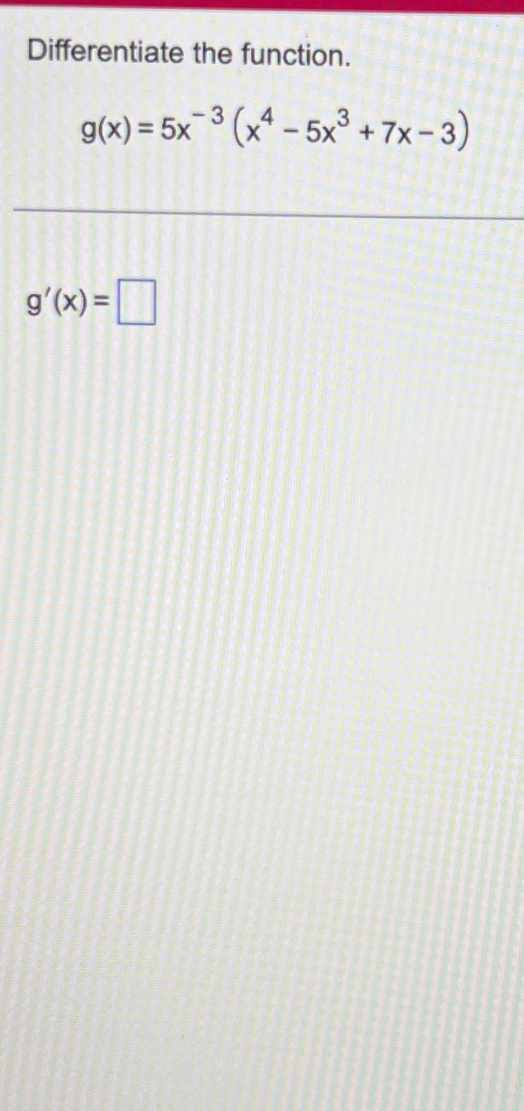 Solved Differentiate the | Chegg.com