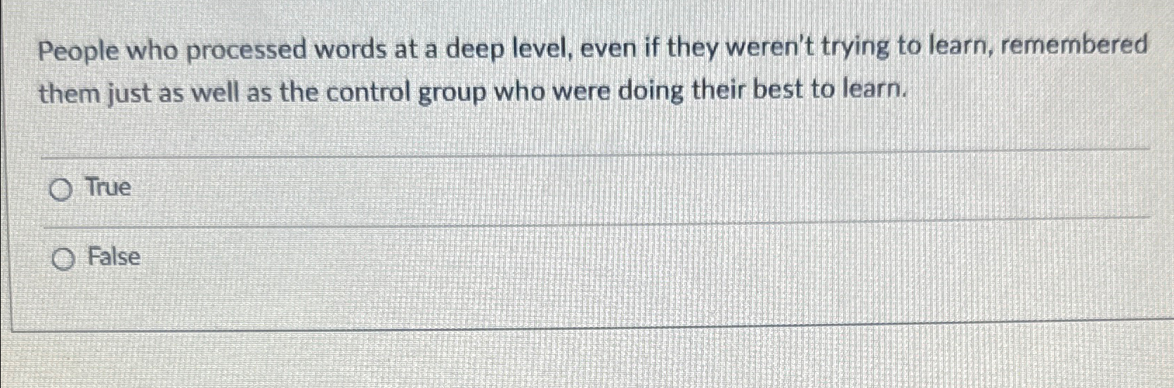 Solved People who processed words at a deep level, even if | Chegg.com