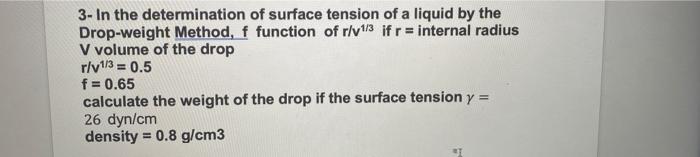 Solved 3- In the determination of surface tension of a | Chegg.com