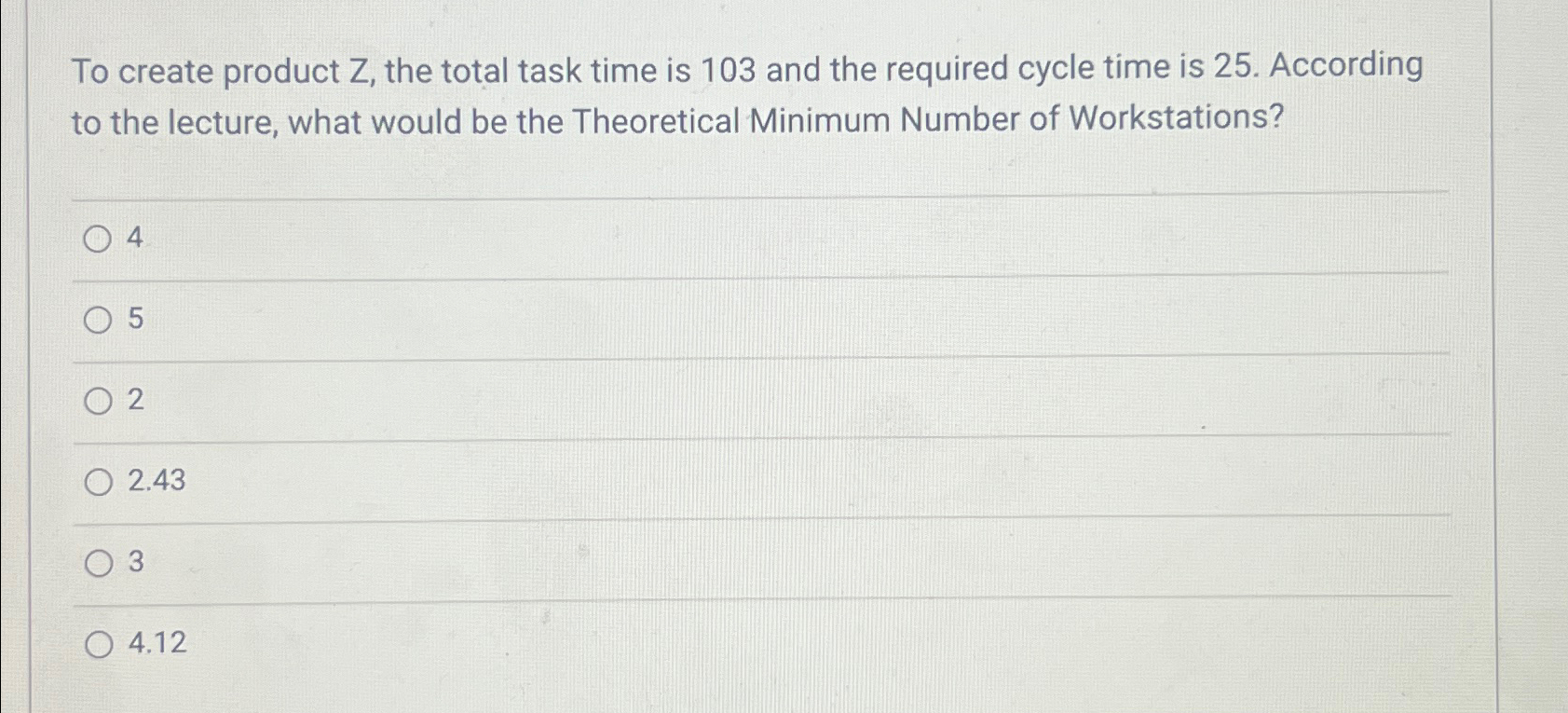 Solved To create product Z, ﻿the total task time is 103 ﻿and | Chegg.com