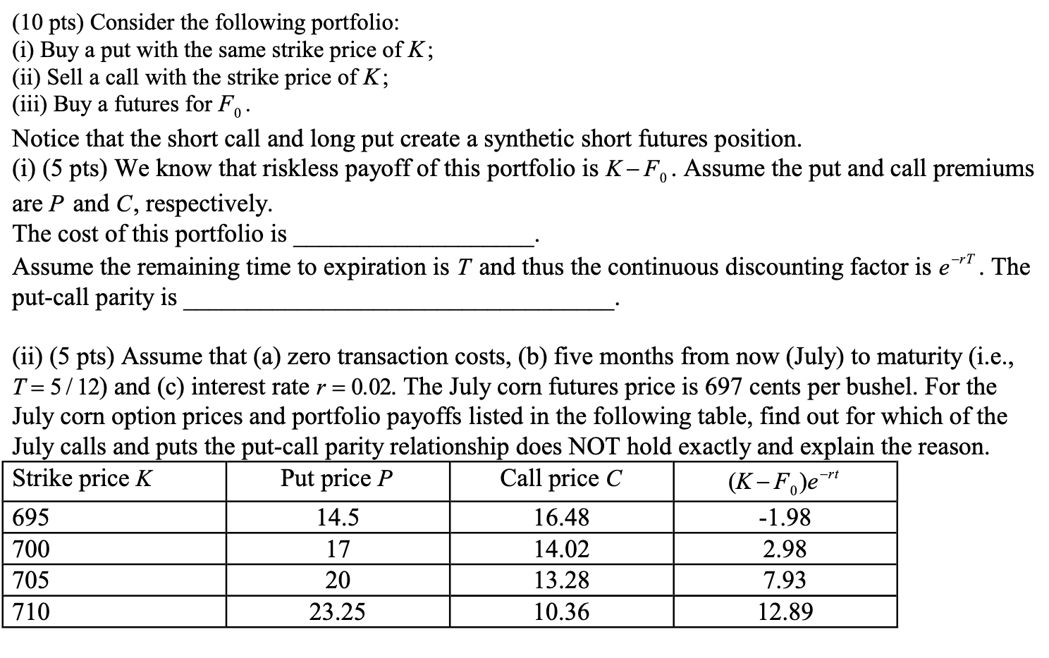 Solved (10 ﻿pts) ﻿Consider the following portfolio:(i) ﻿Buy | Chegg.com