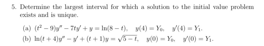 Solved Determine the largest interval for which a solution | Chegg.com