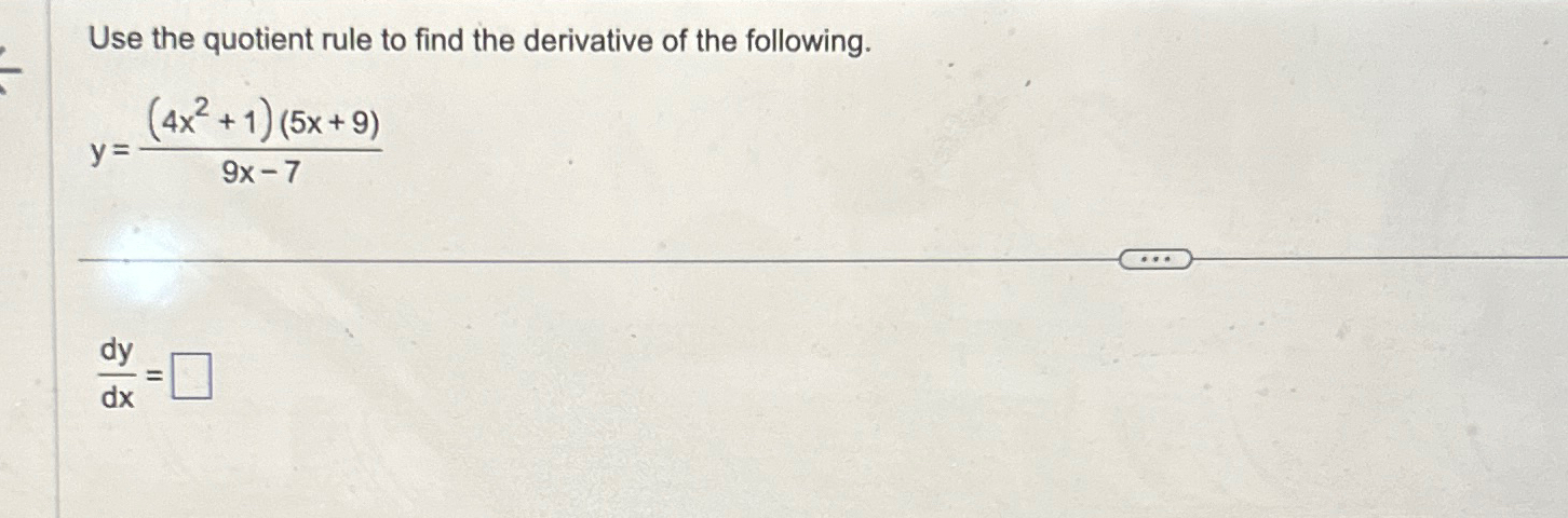 Solved Use the quotient rule to find the derivative of the | Chegg.com