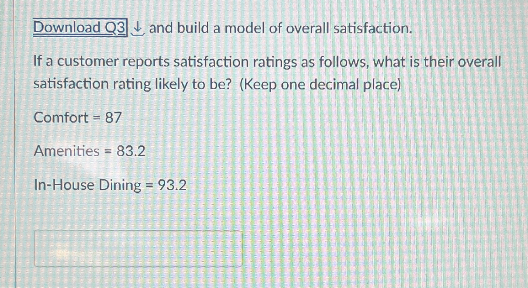 Solved Download Q3 ﻿darr and build a model of overall | Chegg.com