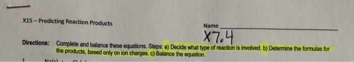 Solved X15 - Predicting Reaction Products Name X7.4 | Chegg.com
