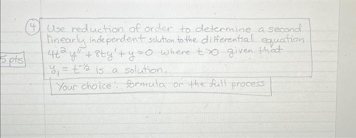 Solved Use reduction of order to determine a second linearly | Chegg.com