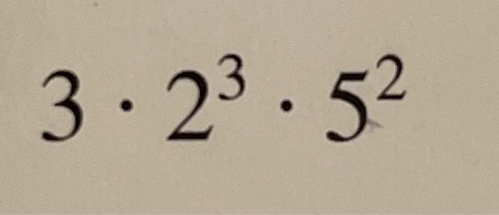 Solved 3⋅23⋅52 | Chegg.com