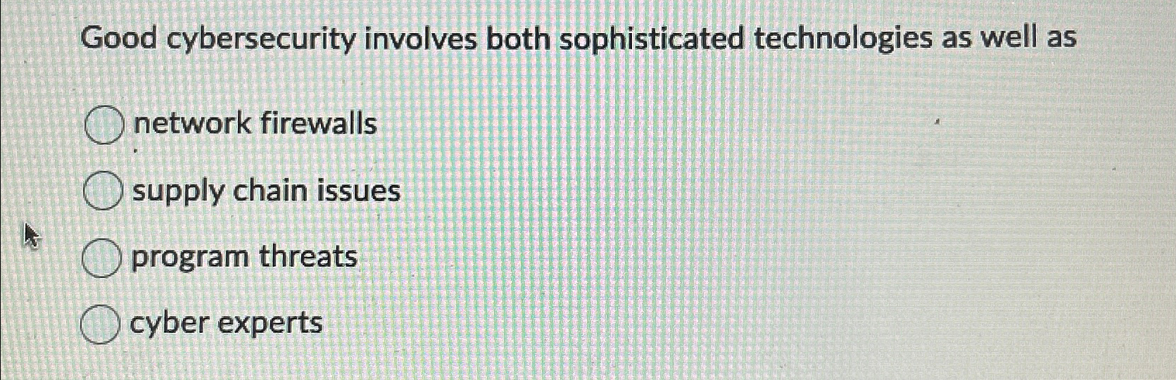 Solved Good cybersecurity involves both sophisticated | Chegg.com