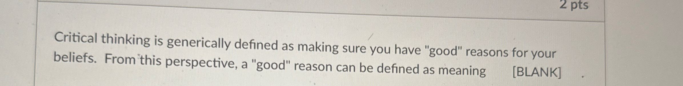 Solved Critical thinking is generically defined as making | Chegg.com