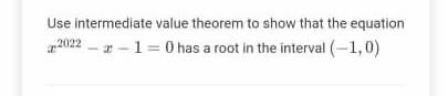 Solved Use intermediate value theorem to show that the | Chegg.com