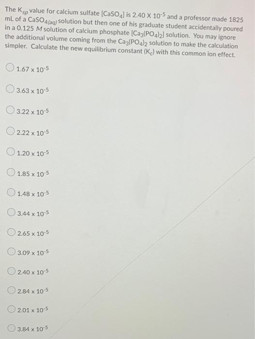 Solved The Ksp value for calcium sulfate (CaSO4) is 2.40 X | Chegg.com