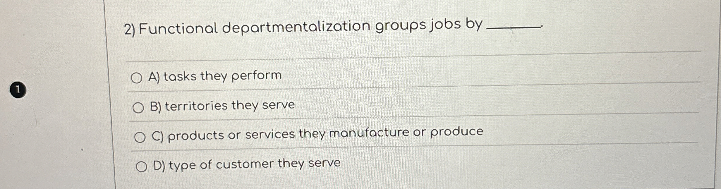 Solved Functional departmentalization groups jobs byA) | Chegg.com