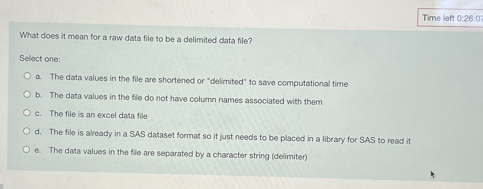 Solved Time left 0:26:0What does it mean for a raw data file | Chegg.com