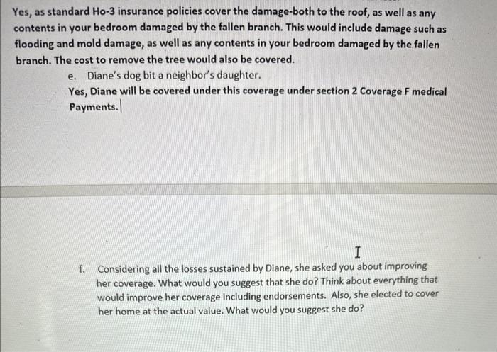 Solved Yes, as standard Ho-3 insurance policies cover the | Chegg.com