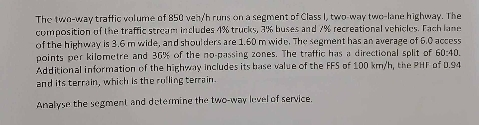 Solved The two-way traffic volume of 850vehh ﻿runs on a | Chegg.com