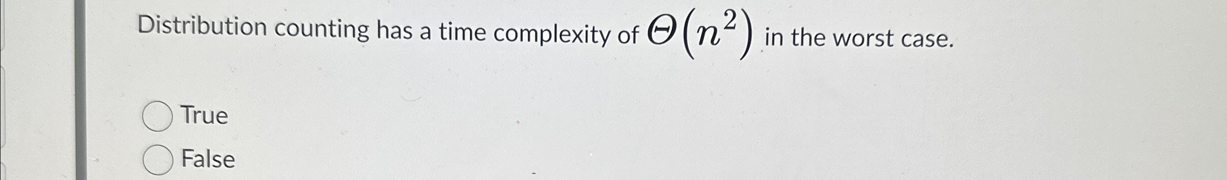 Solved Distribution counting has a time complexity of Θ(n2) | Chegg.com