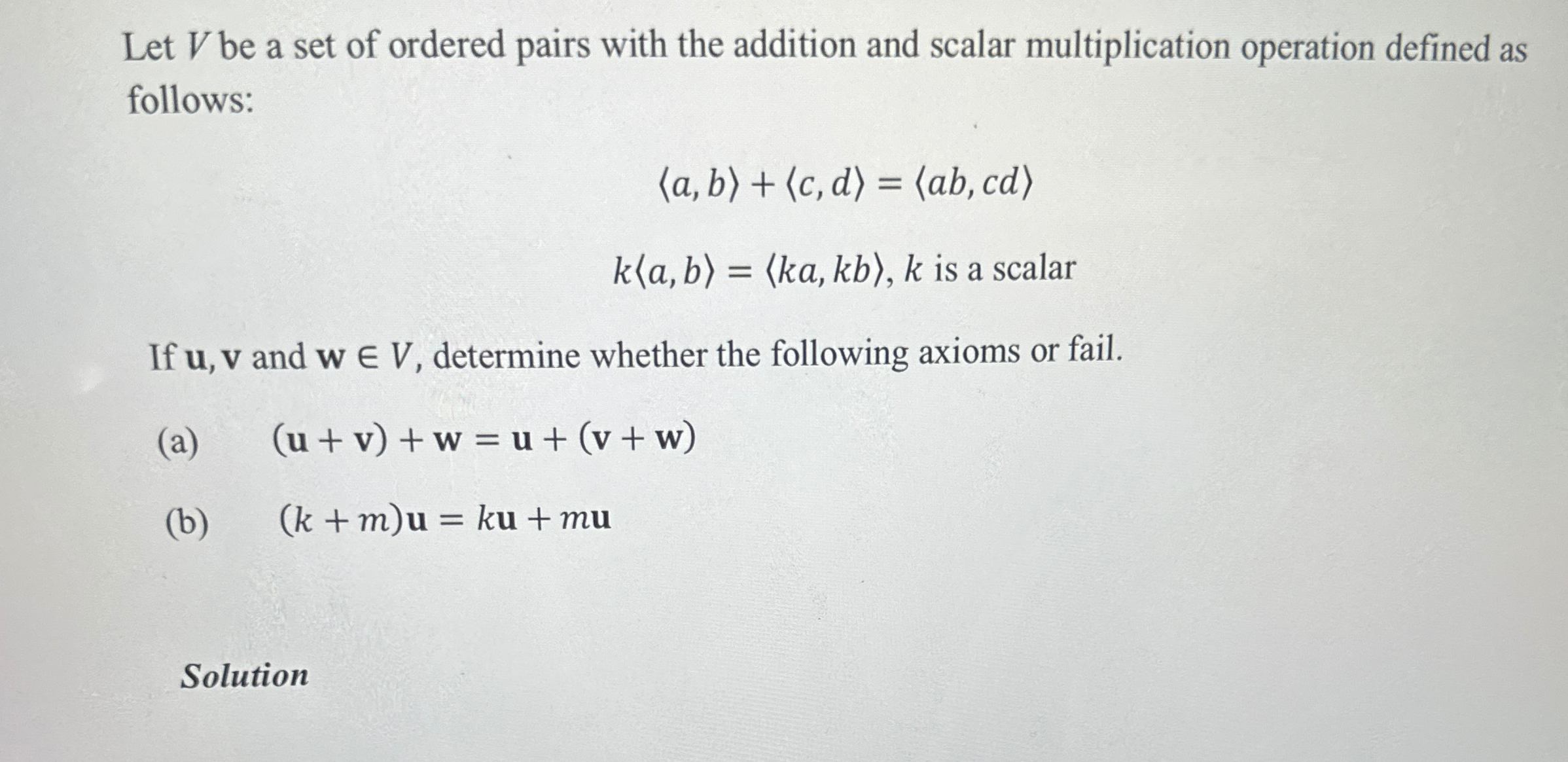 Let V ﻿be a set of ordered pairs with the addition | Chegg.com
