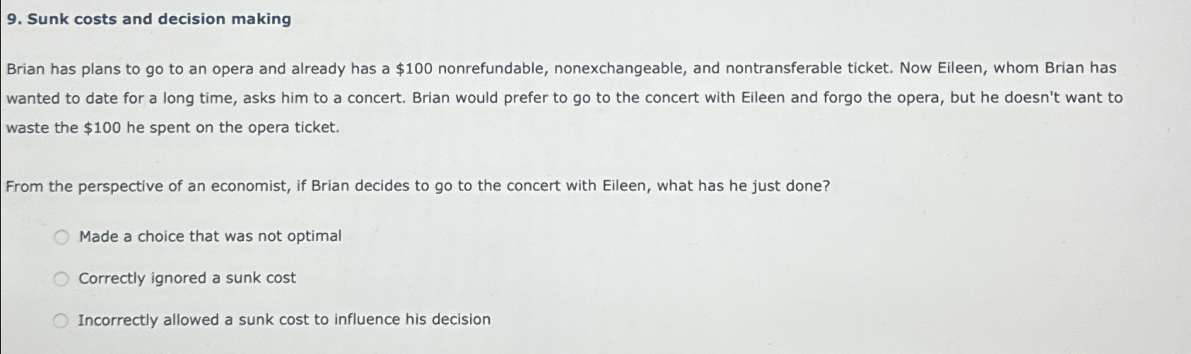 Solved Sunk costs and decision makingBrian has plans to go | Chegg.com