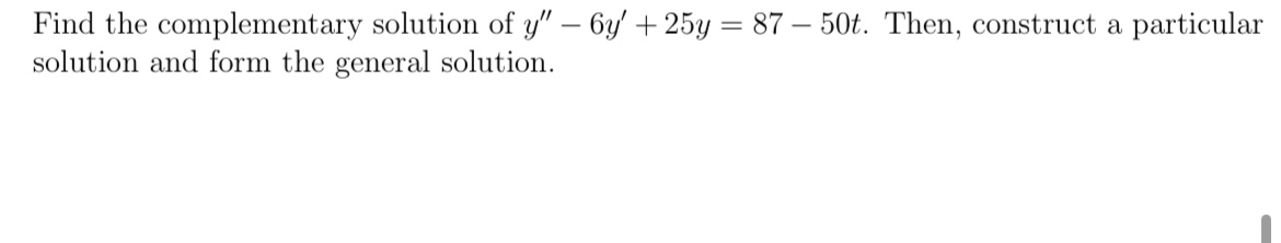 Solved Find the complementary solution of | Chegg.com