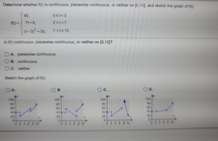 Solved Determine whether f(t) is continuous, piecewise | Chegg.com