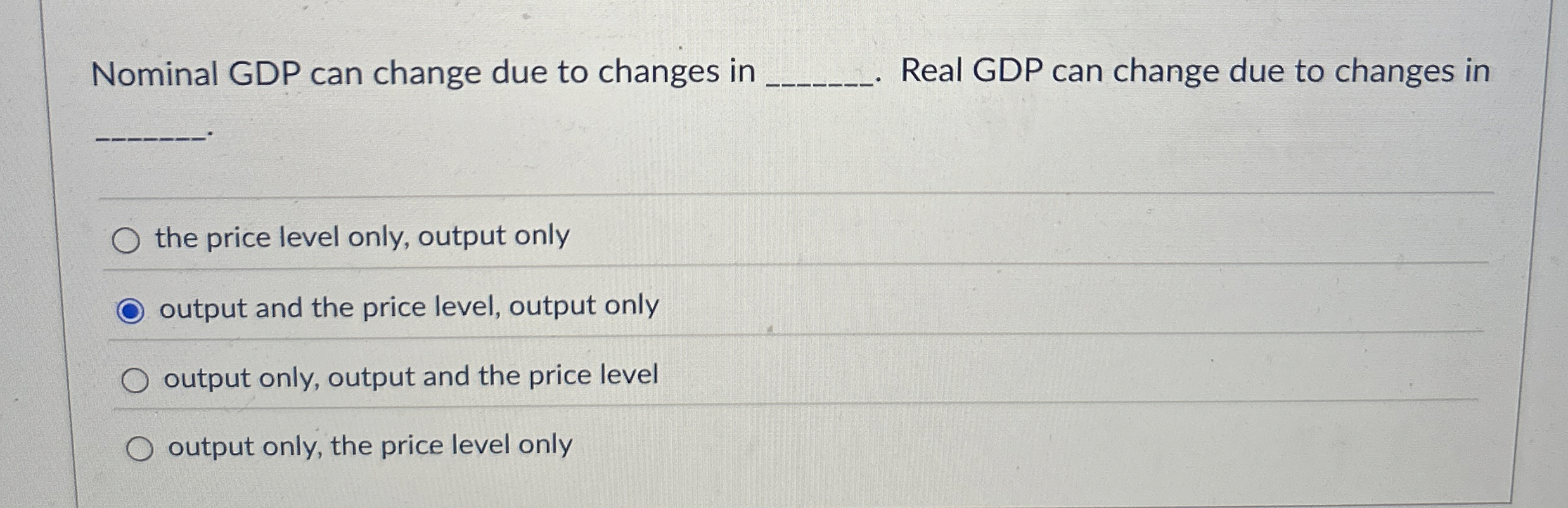 Solved Nominal GDP can change due to changes inReal GDP can | Chegg.com