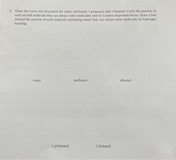Solved 2. Draw the Lewis dot structures for water, methanol, | Chegg.com