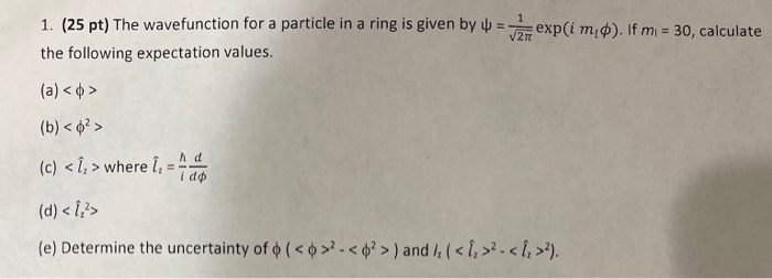 Solved 1 25 Pt The Wavefunction For A Particle In A Ring