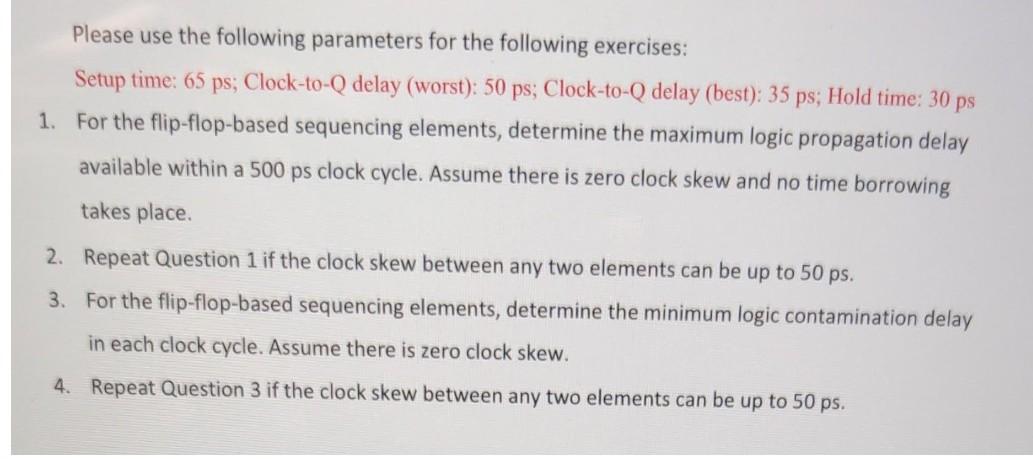 Solved 1. For the flip-flop-based sequencing elements, | Chegg.com