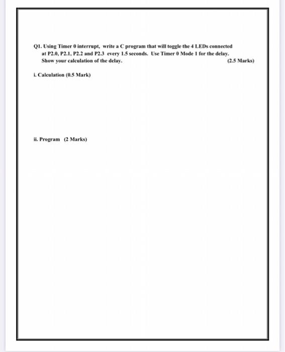 Solved QI. Using Timer O interrupt, write a C program that | Chegg.com