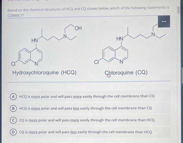 Solved Based on the chemical structures of HCQ and CQ shown | Chegg.com