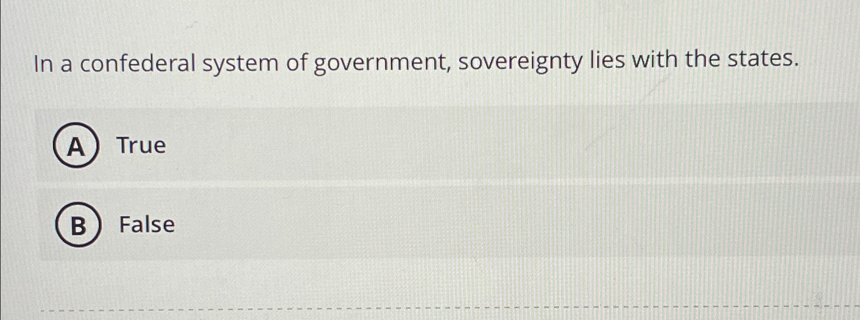 Solved In a confederal system of government, sovereignty | Chegg.com