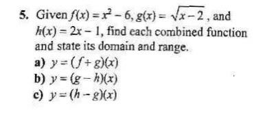 Solved 5. Given f(x)=x2−6,g(x)=x−2, and h(x)=2x−1, find each | Chegg.com