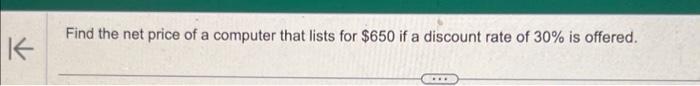 Solved Find the net price of a computer that lists for $650 | Chegg.com
