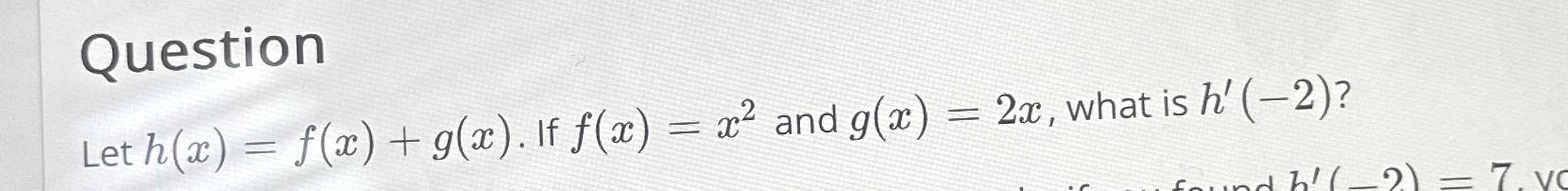 Solved QuestionLet h(x)=f(x)+g(x). ﻿If f(x)=x2 ﻿and g(x)=2x, | Chegg.com