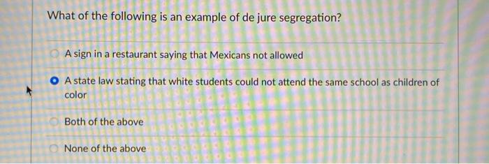 Solved What of the following is an example of de jure | Chegg.com