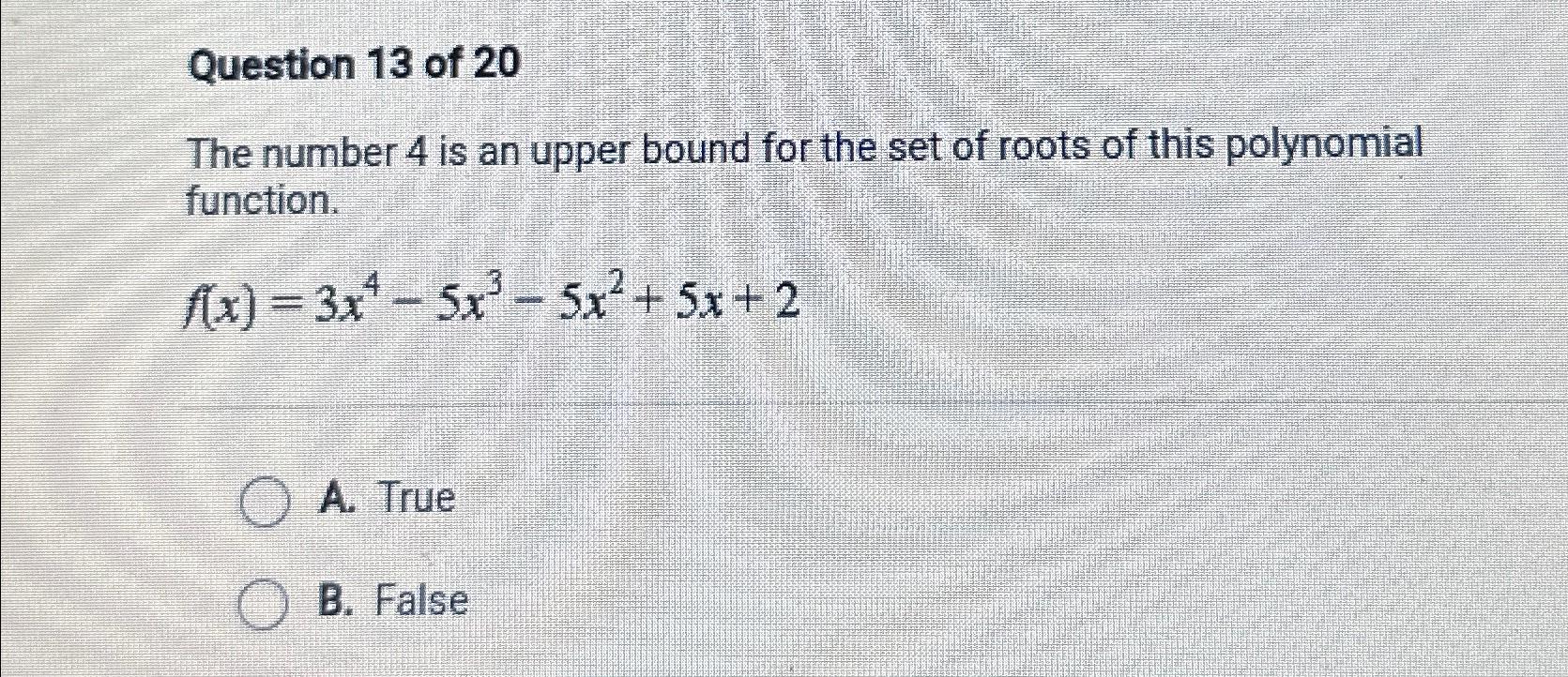 Solved Question 13 ﻿of 20the Number 4 ﻿is An Upper Bound For 7252
