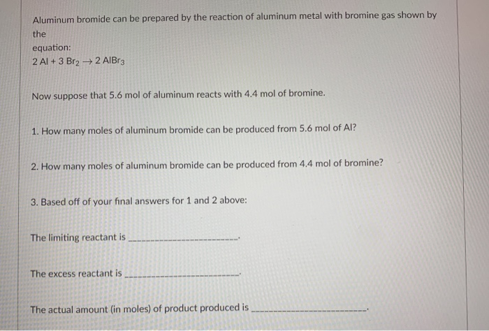 Solved Aluminum bromide can be prepared by the reaction of | Chegg.com