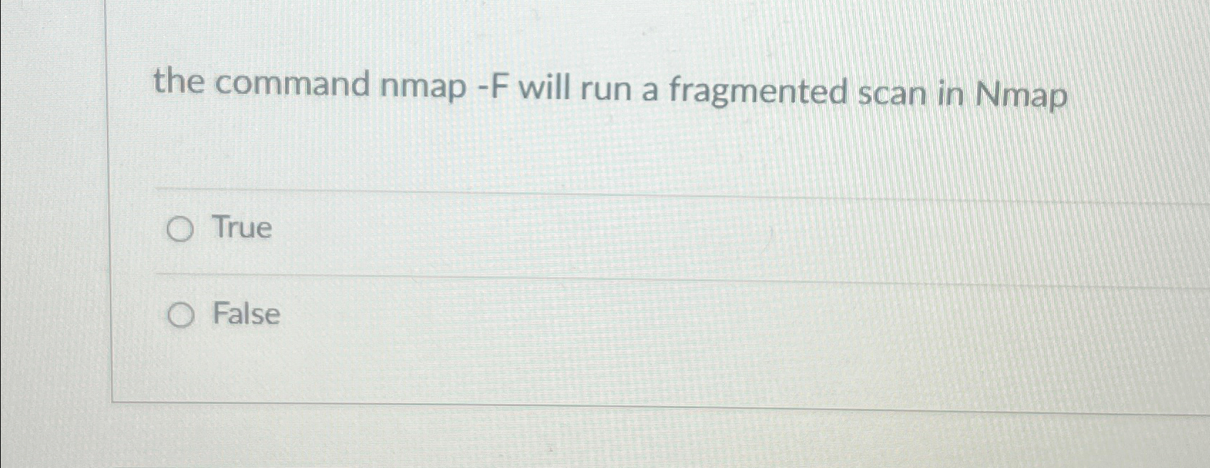 Solved the command nmap - ﻿F will run a fragmented scan in | Chegg.com