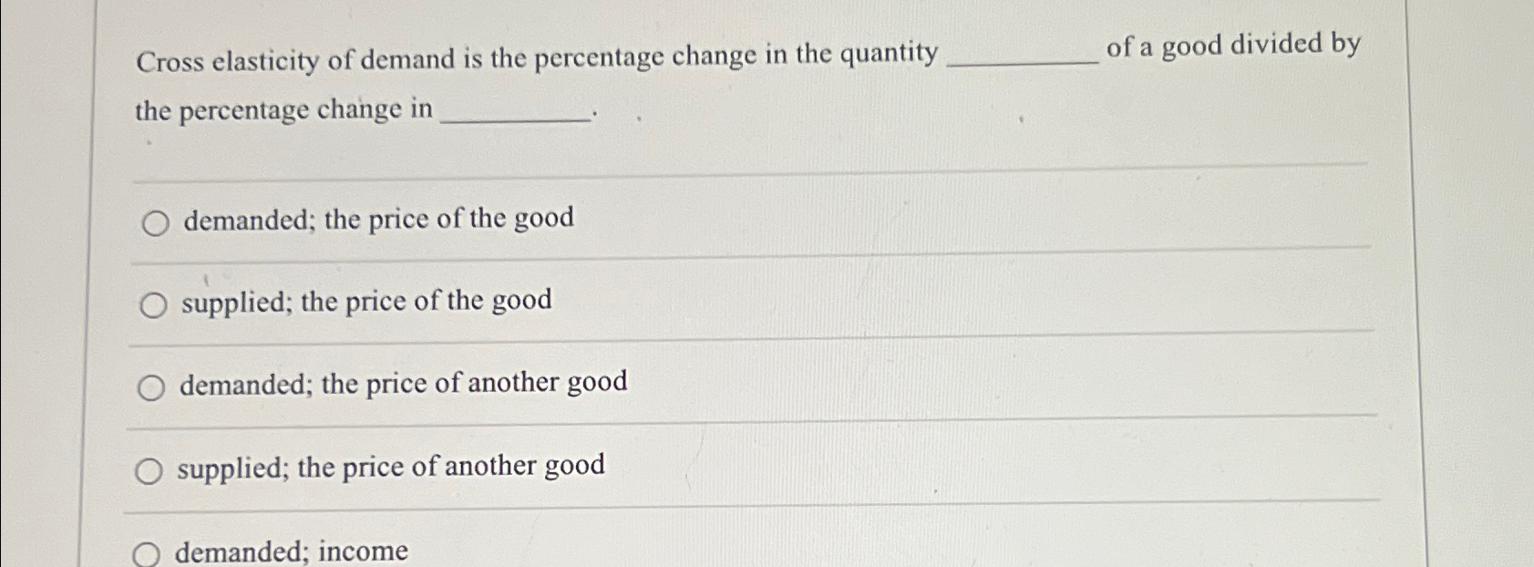 Solved Cross elasticity of demand is the percentage change | Chegg.com