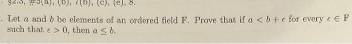 Solved Let a and b be elements of an ordered field F. Prove | Chegg.com
