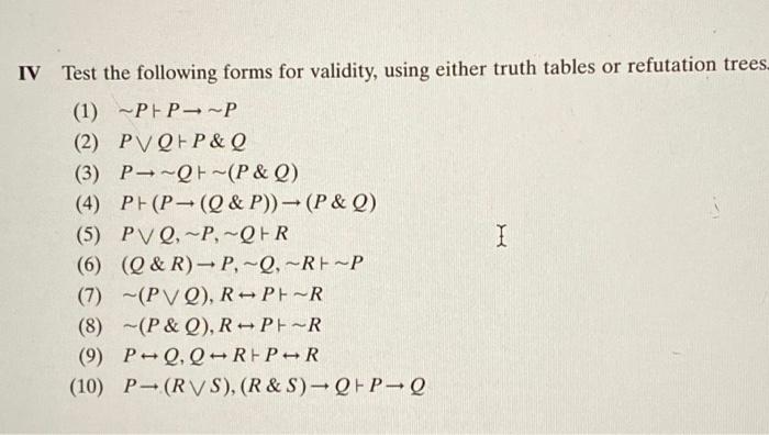 IV Test the following forms for validity, using | Chegg.com