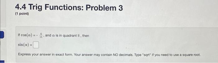 Solved 4.4 Trig Functions: Problem 3 (1 point) If | Chegg.com