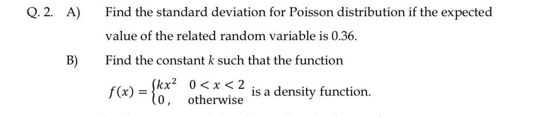 Solved Q. 2. ﻿A) ﻿Find the standard deviation for Poisson | Chegg.com