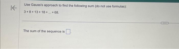 Solved Use Gauss's approach to find the following sum (do | Chegg.com