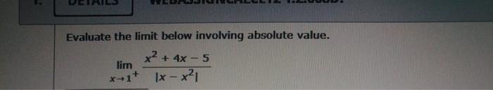 Solved Evaluate the limit below involving absolute value. x2 | Chegg.com