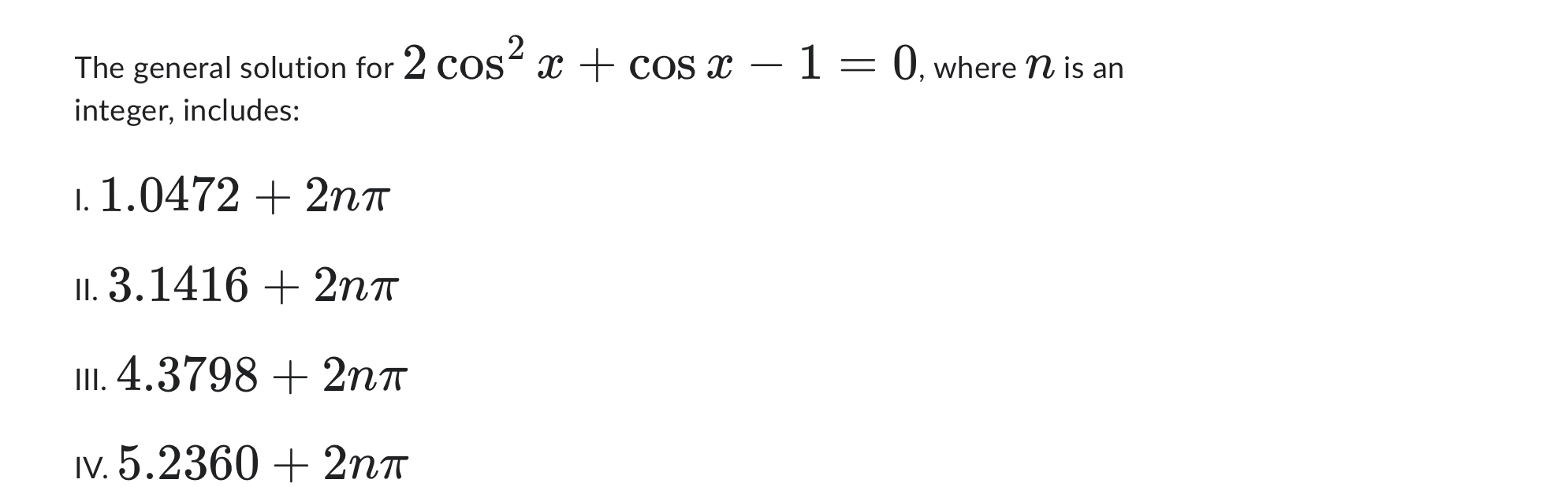 Solved The general solution for 2cos2x+cosx-1=0, ﻿where n | Chegg.com