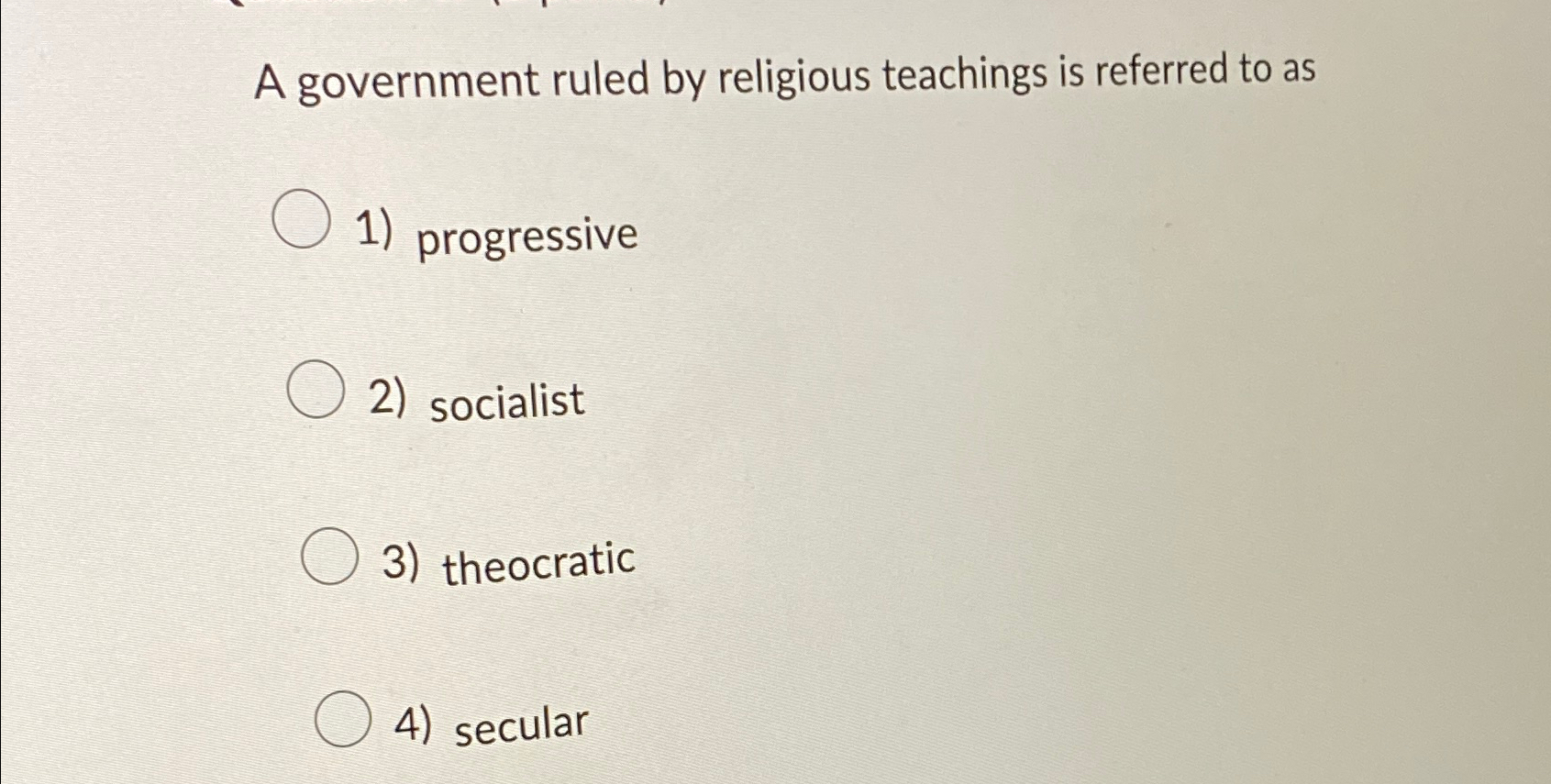 Solved A government ruled by religious teachings is referred | Chegg.com