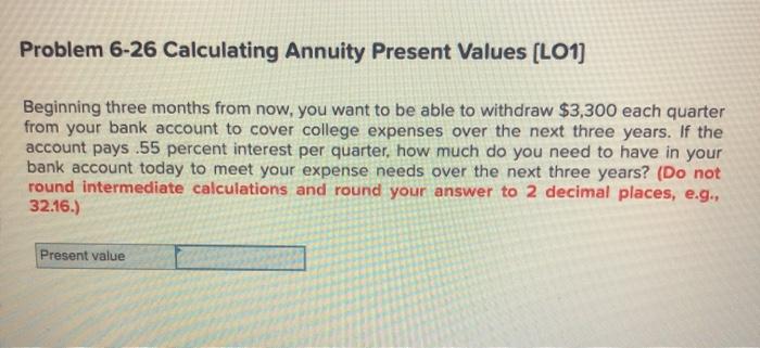 Solved Problem 6-26 Calculating Annuity Present Values (LO1] | Chegg.com