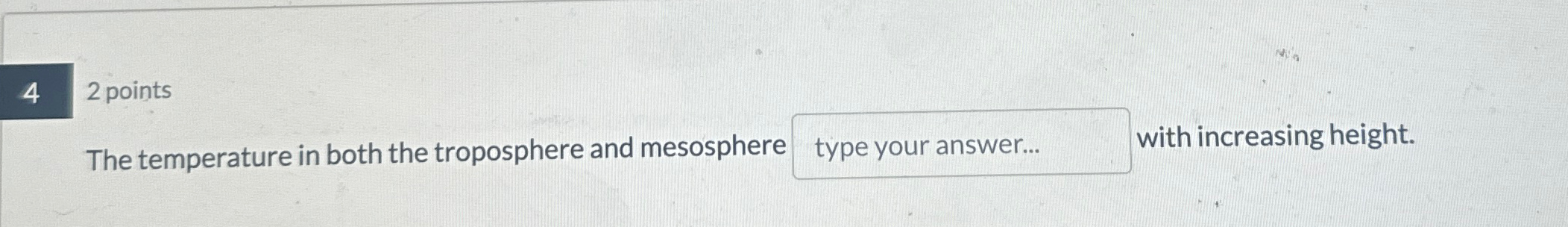 Solved 4 2 ﻿pointsThe temperature in both the troposphere | Chegg.com